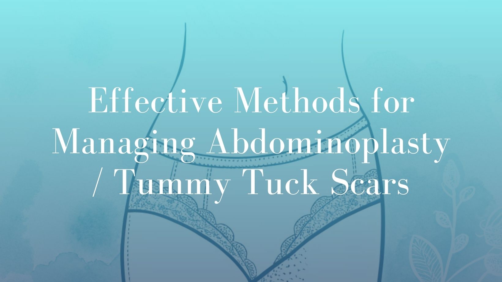 Managing Abdominoplasty / Tummy Tuck Scars - Dr Mark Kohout